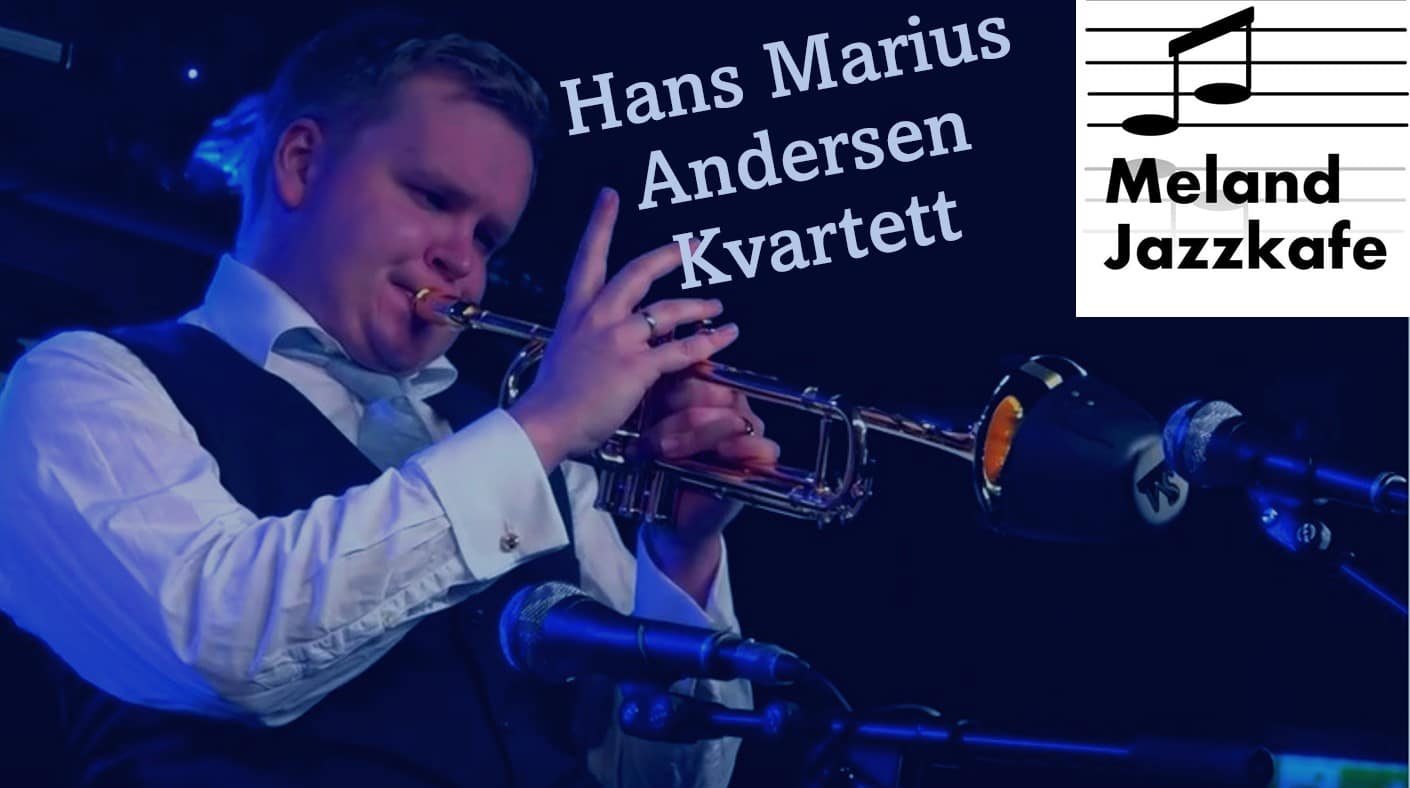 Meland Jazzkafe med "Hans Marius Andersen Kvartett" - Jazz i Norge