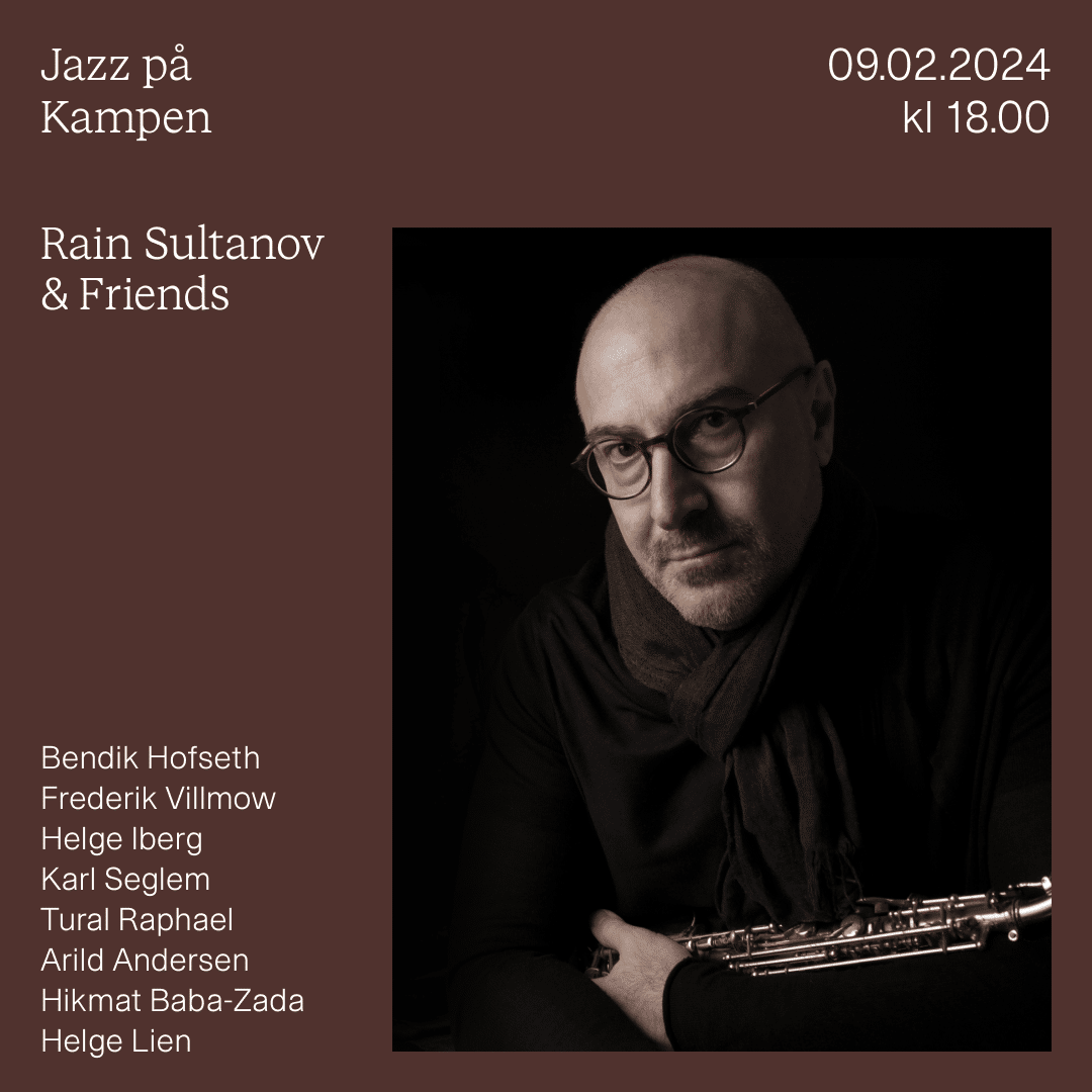Jazz på Kampen: Rain Sultanov & Friends - Jazz i Norge