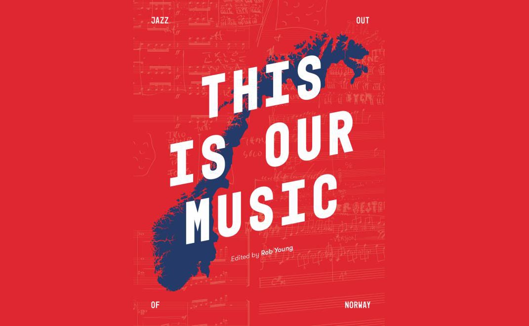 This Is Our Music - Jazz out of Norway